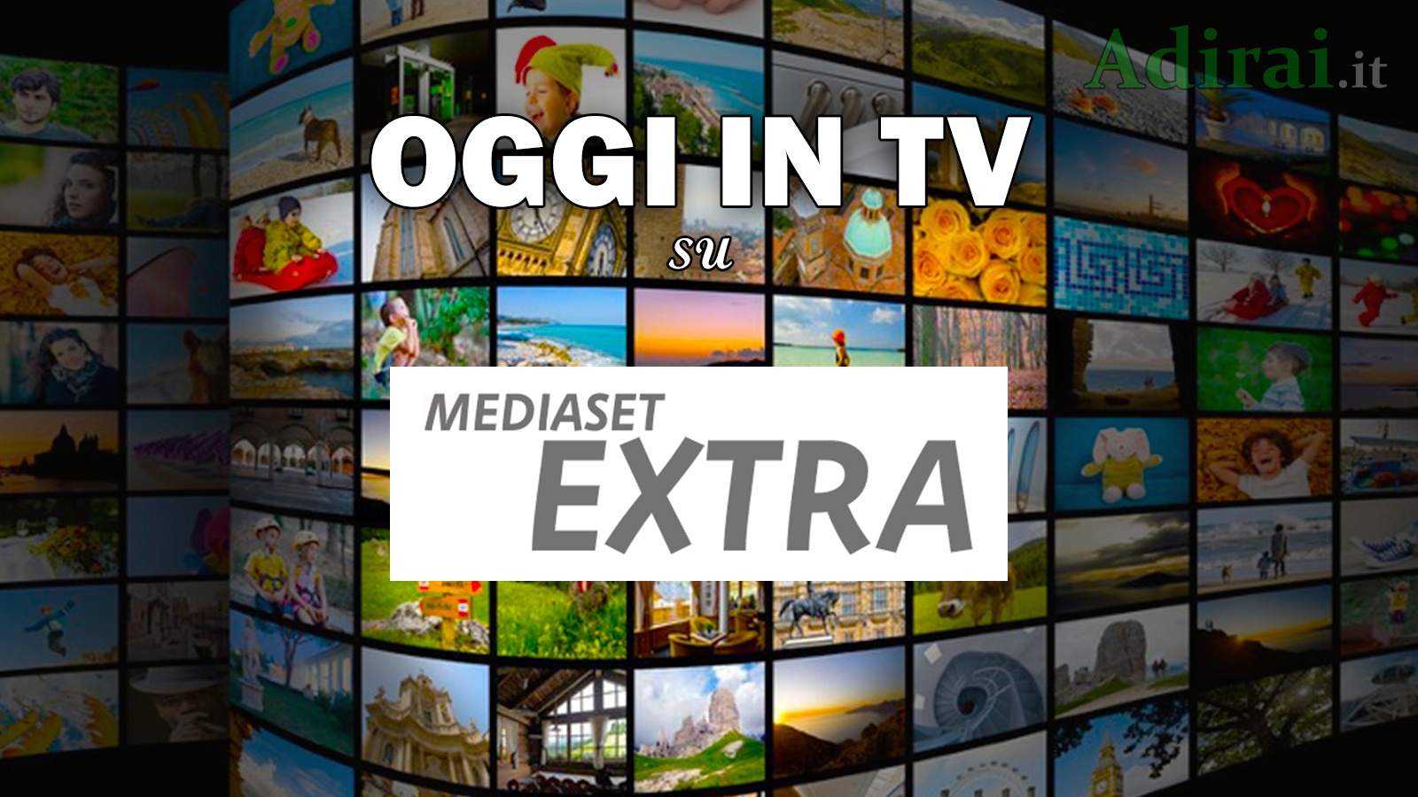 Oggi in TV - La programmazione di Mediaset Extra stasera in TV