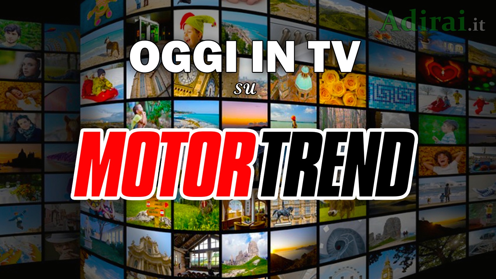 Oggi in TV - La programmazione di Motor Trend stasera in TV
