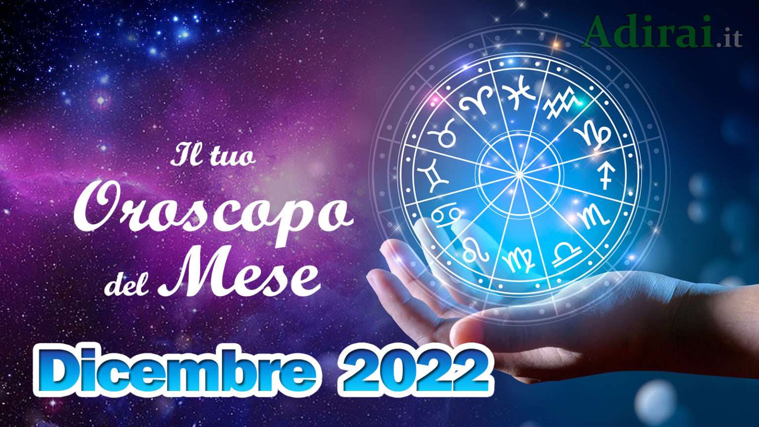 Oroscopo del mese di Dicembre 2022 amore, lavoro tutti i segni